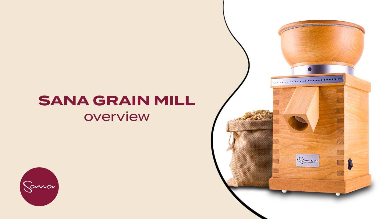 Sana Grain Mill - Articles - Sana-Store.com